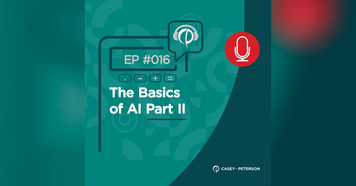 016 - The Basics of AI - Part II | Generally Accepted Accounting Podcast