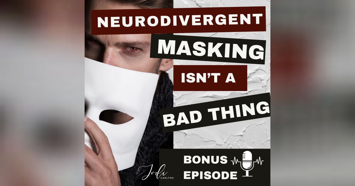 Masking Isn’t Just an "Autistic" Thing | YOUR Neurodiverse Relationship ...