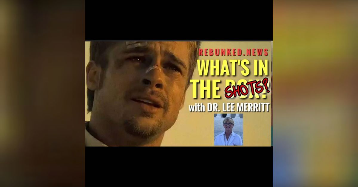 *Fixed* Rebunked #103 | Dr. Lee Merritt | What’s In The Shots ...