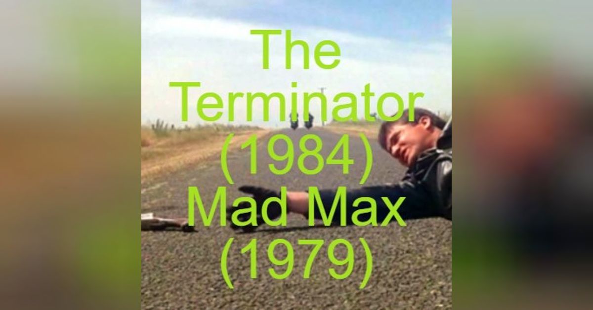 The Terminator (1984) and Mad Max (1979) | Revenge of the Drive-In