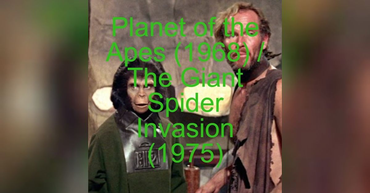 Planet of the Apes (1968) and The Giant Spider Invasion (1975 ...