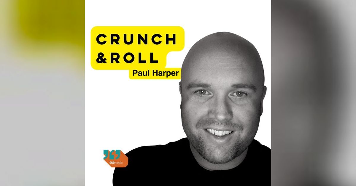 S03 E04 - Paul Harper | Crunch & Roll
