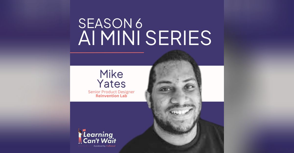 Mike Yates | AI in Education, Project-based Learning, EdTech | Learning ...