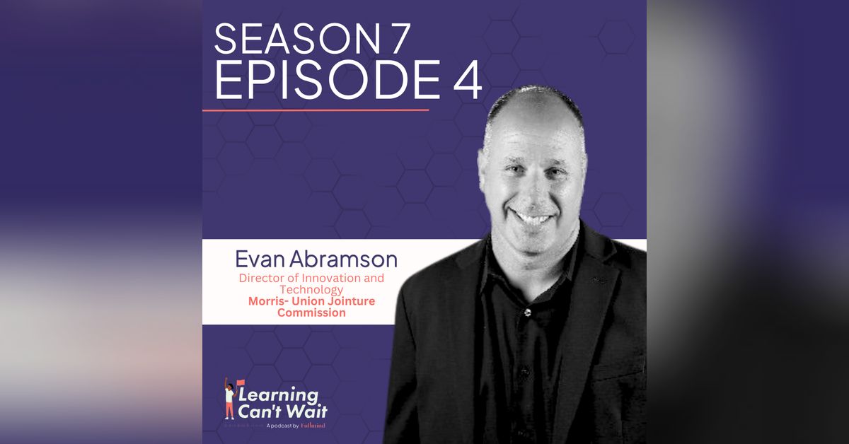 Evan Abramson | Ed Tech Innovation, AI in Education, Building Trust in ...