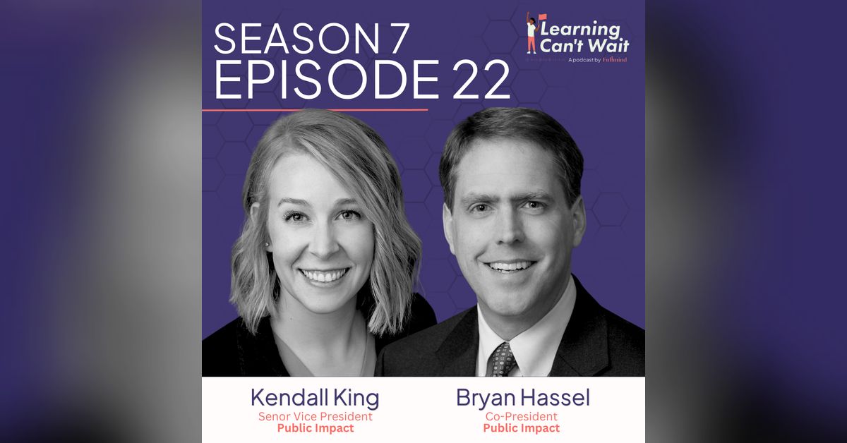 Bryan Hassel + Kendall King | Public Impact, Opportunity Culture, Multi-classroom Leadership ...