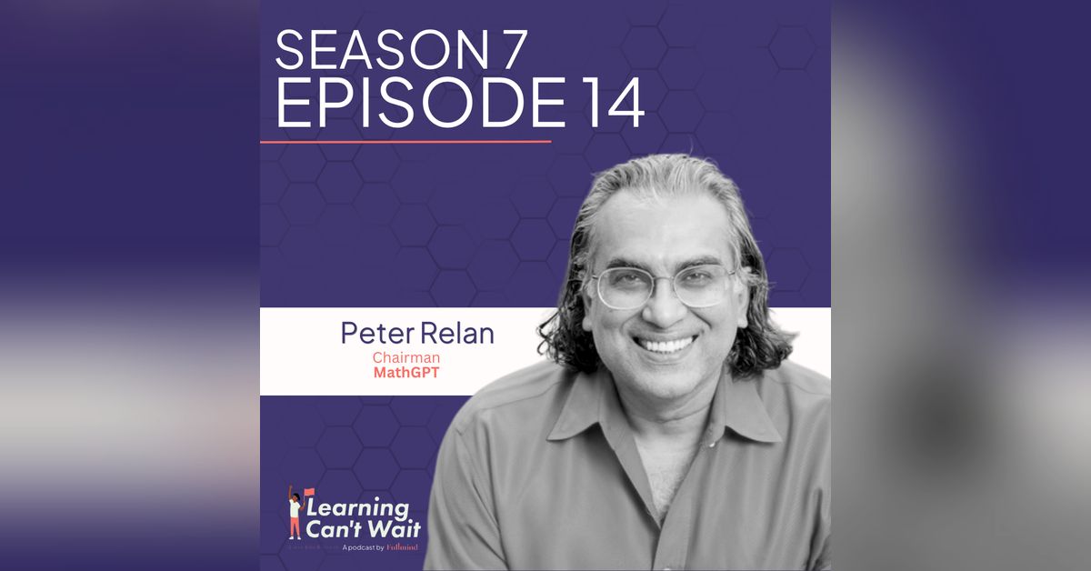 Peter Relan | MathGPT, AI in Education, Equity in Math Education ...