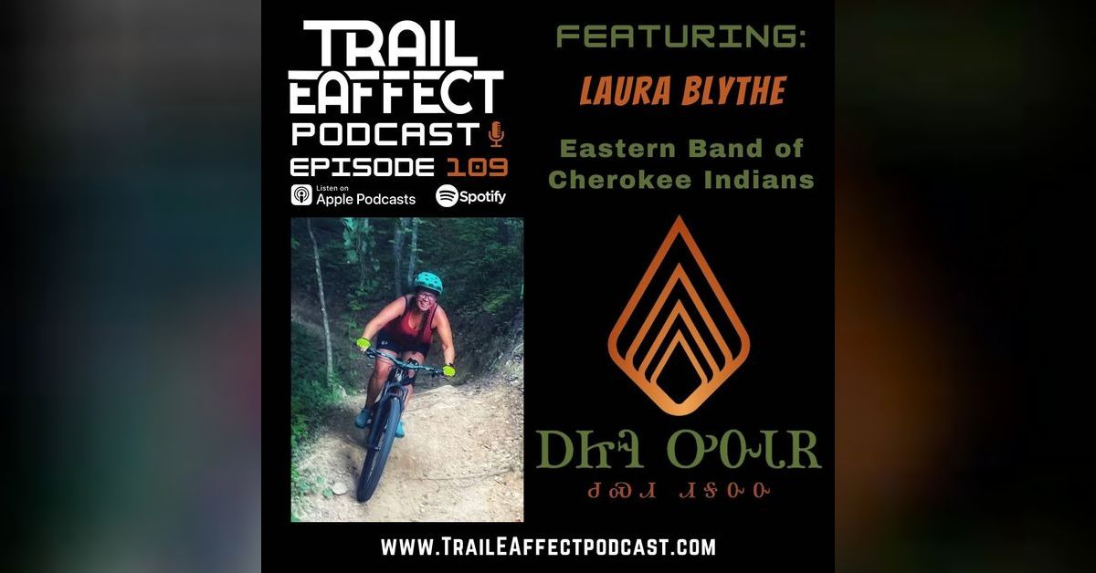 Laura Blythe of the Eastern Band of Cherokee Indians and Fire Mountain Trail System #109 | Trail ...