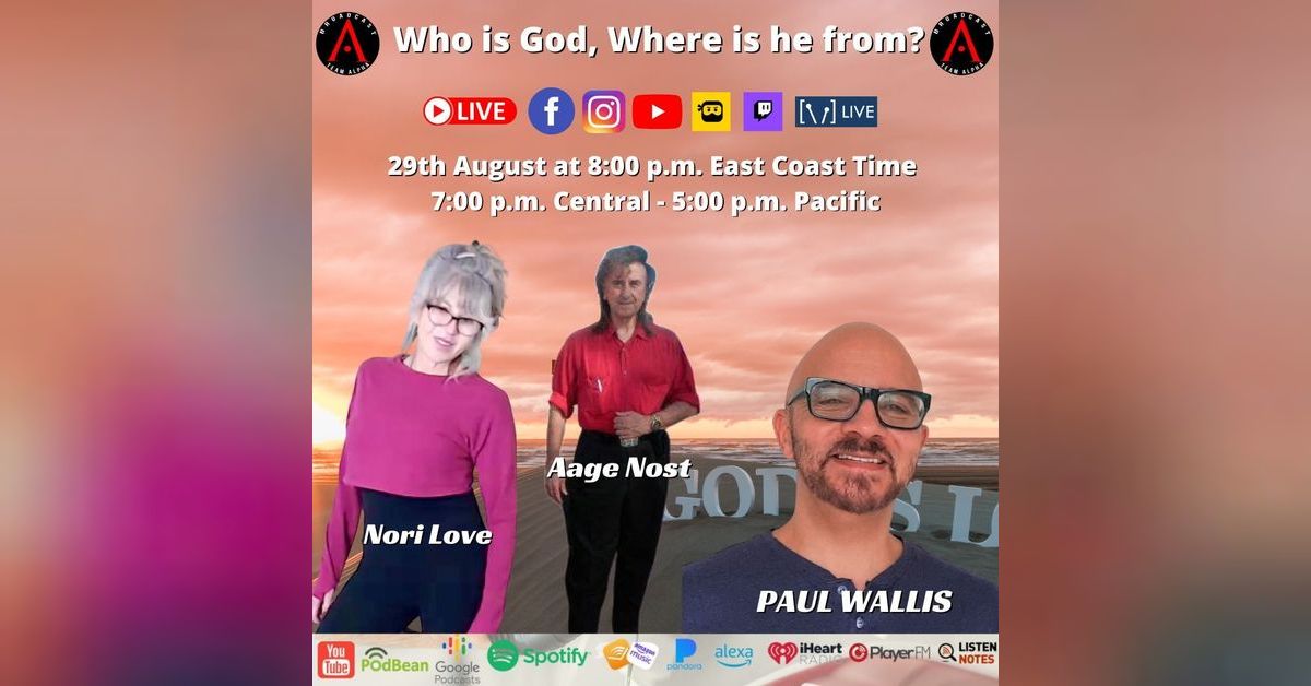 Who is God, Where is he from? | Broadcast Team Alpha Show