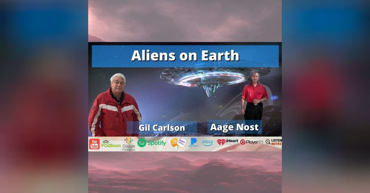 Aliens on Earth with Gil Carlson | Broadcast Team Alpha Show