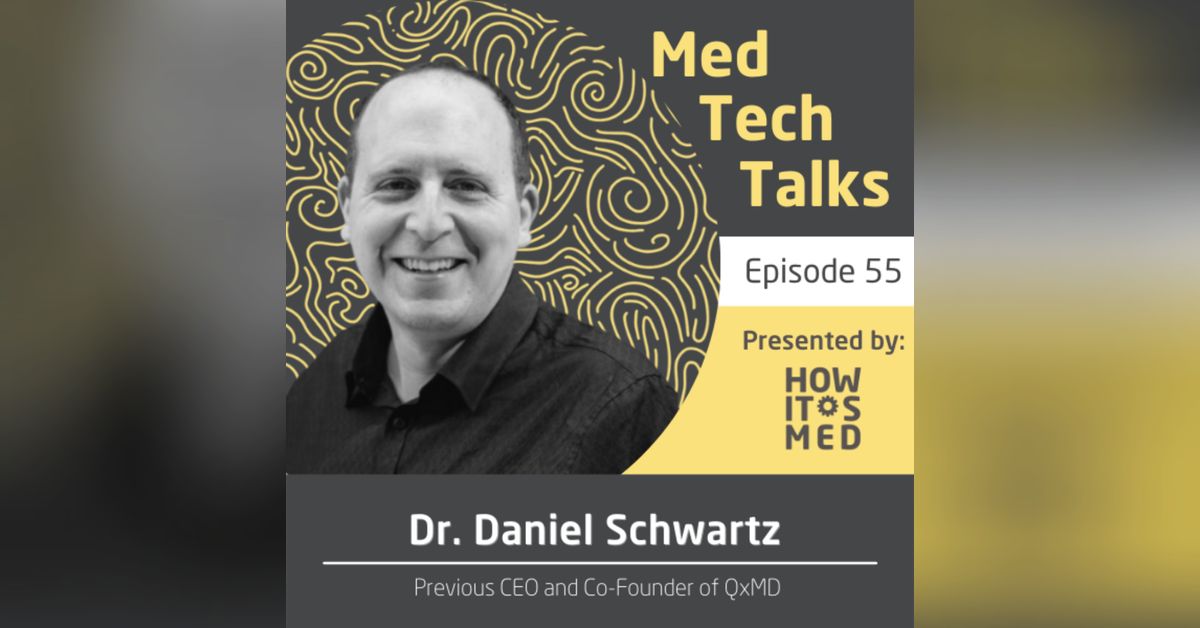 Ep.55: Dr. Daniel Schwartz | How It’s Med