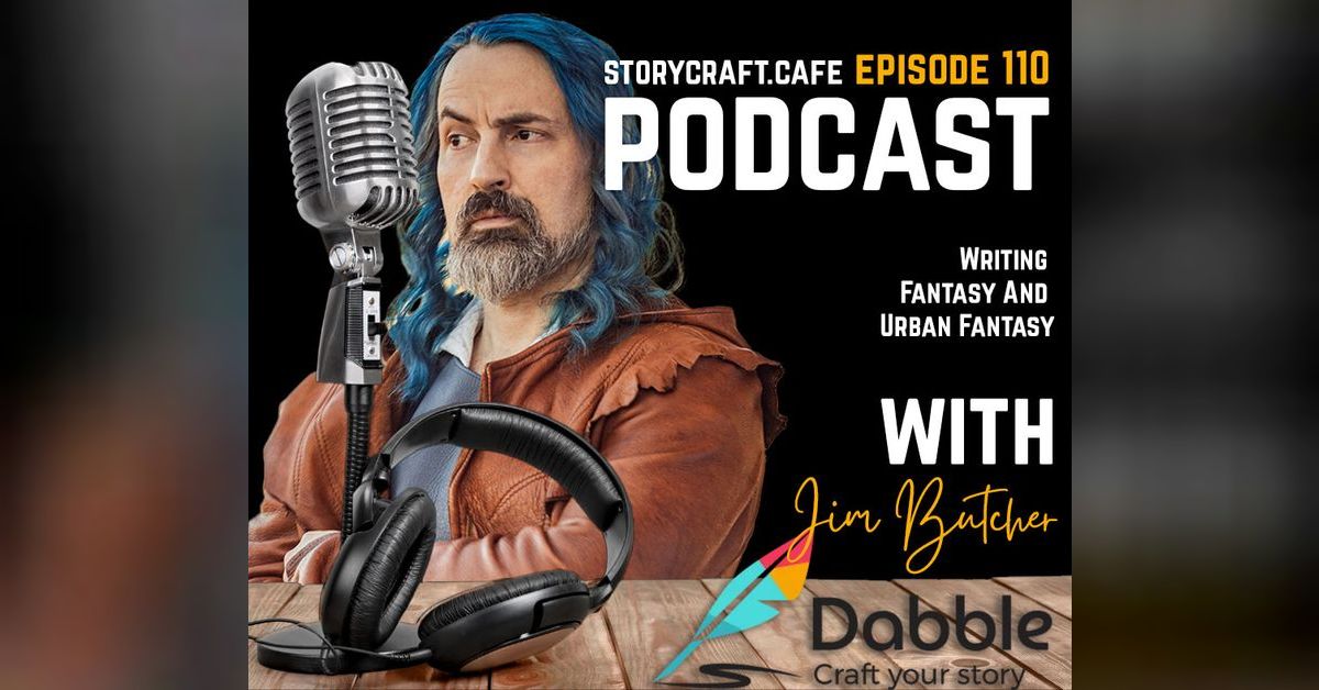Writing Fantasy And Urban Fantasy With Jim Butcher | SCC 110 | The ...