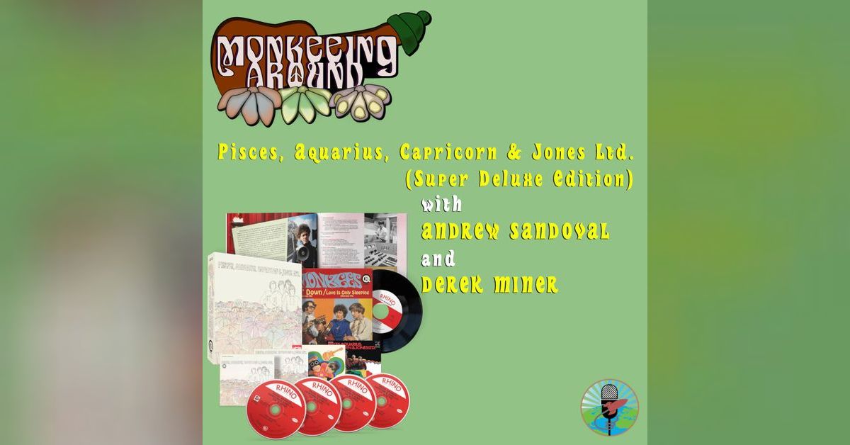 Pisces Super Deluxe with Andrew Sandoval - Monkeeing Around - Episode ...