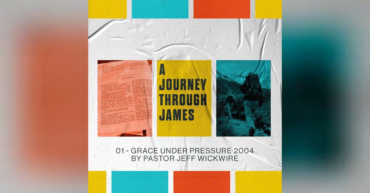 12.27.2022 - 01 - Grace Under Pressure By Pastor Jeff Wickwire ...