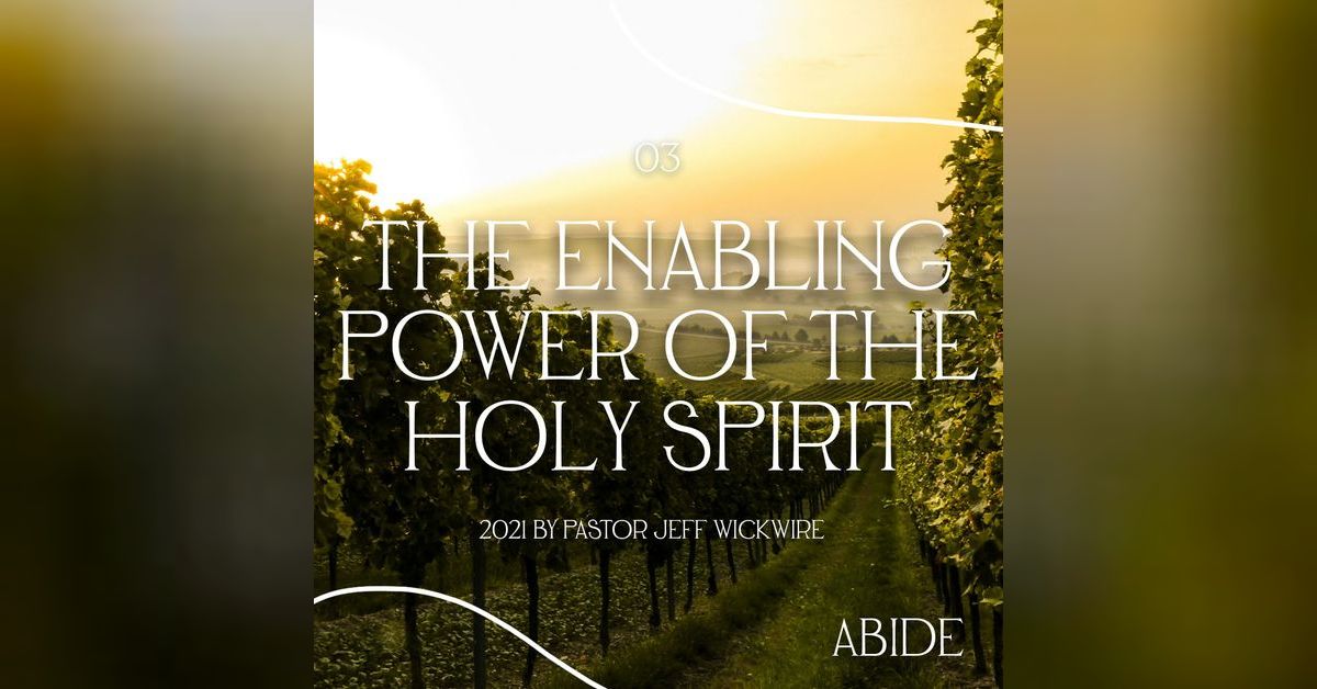 02.13.2026 - 03 - The Enabling Power of the Holy Spirit Part 2 By ...