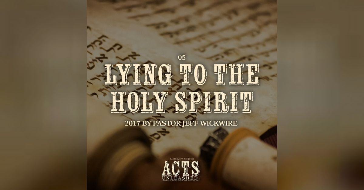 05.02.2024 - 05 - Lying To The Holy Spirit Part 1 By Pastor Jeff ...