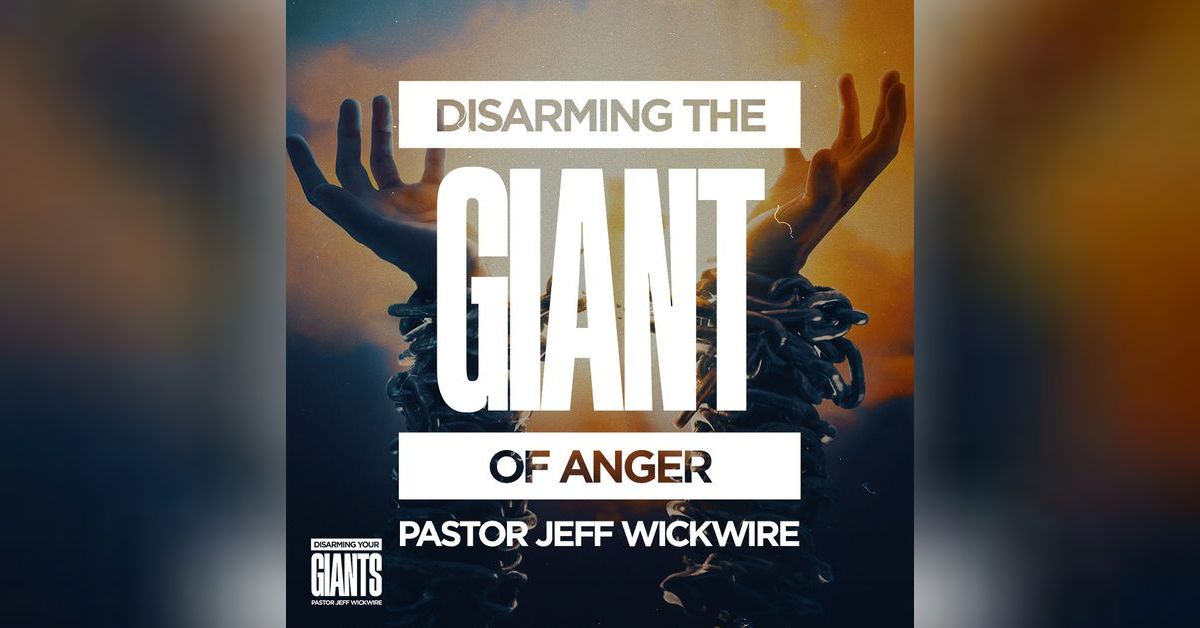 01.27.2025 - 04 - Disarming the Giant of Anger Part 1 By Pastor Jeff ...