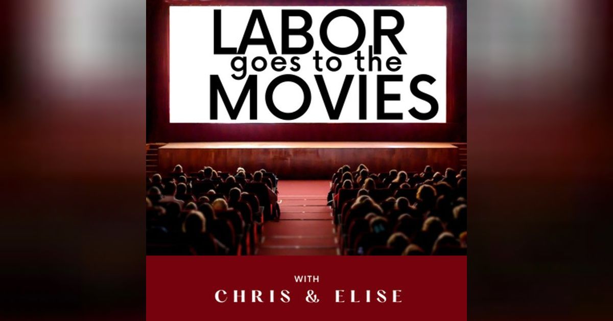 National Film Registry’s 2021 labor films | Labor goes to the Movies