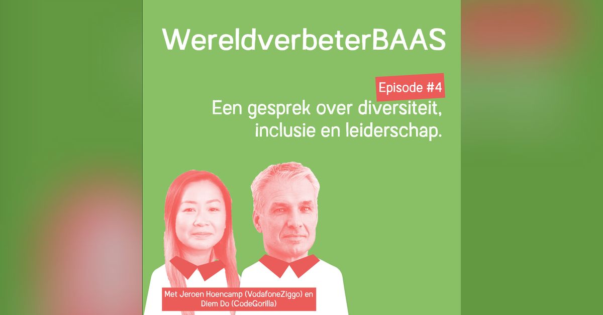 Jeroen Hoencamp (VodafoneZiggo) en Diem Do (CodeGorilla) | WereldverbeterBAAS