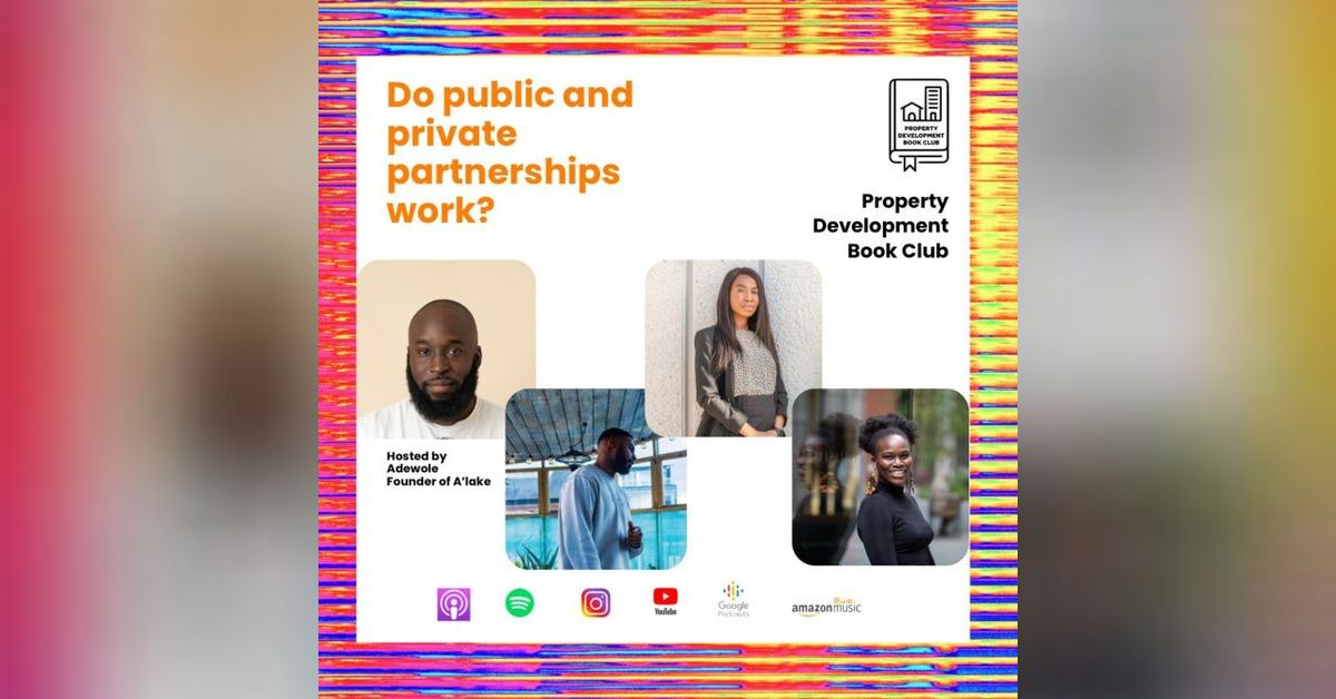 Episode 1- Do Private and Public Property Partnerships Work ? | Property Development Book Club
