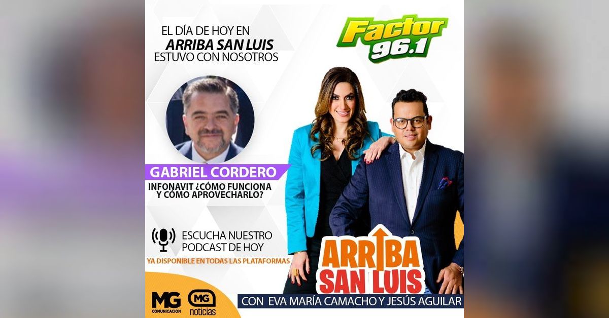 11ABRIL23 Arriba San Luis Fragmento Gabriel Cordero: INFONAVIT ¿Cómo funciona y cómo ...