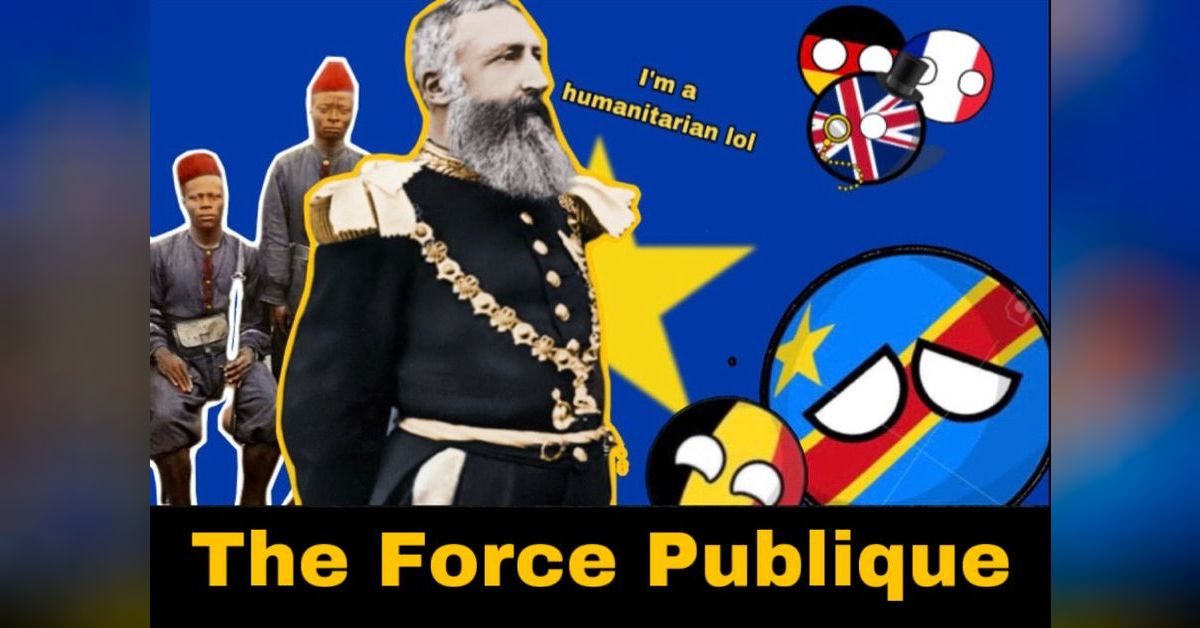 Congo's Force Publique & King Leopold II | Secret Police