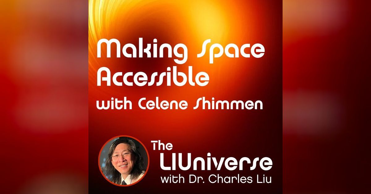 Making Space Accessible with Celene Shimmen | The LIUniverse with Dr ...