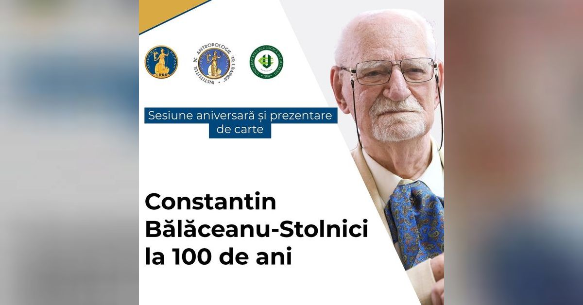 Discursul academicianului Constantin Bălăceanu Stolnici la 100 de ani ...