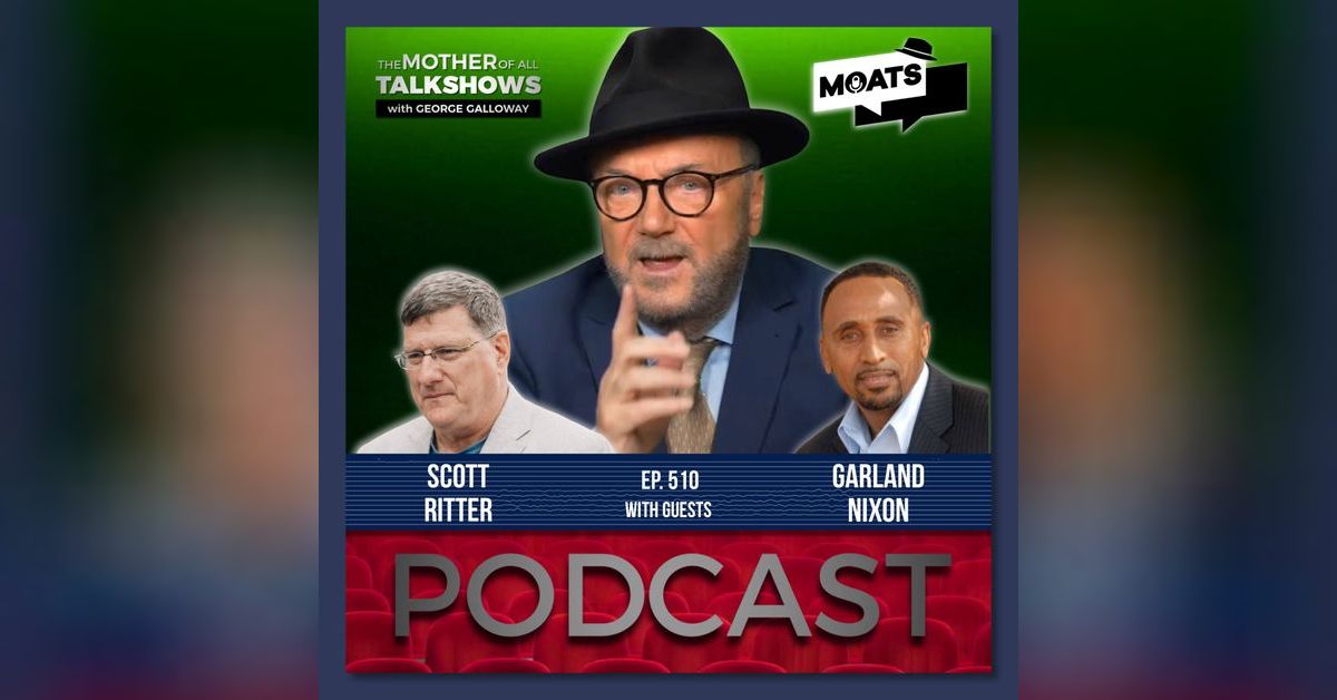 MOATS with George Galloway Podcast - THE COVER-UP | Epstein files ...