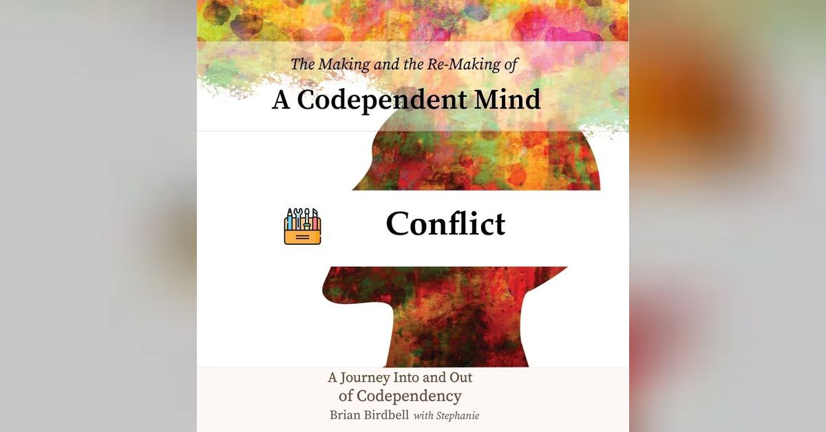 S7 - Relationship Toolkit #13: Conflict | A Codependent Mind