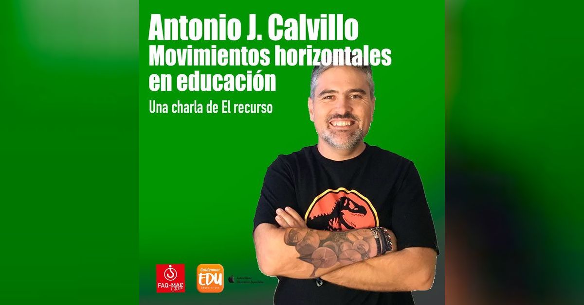 Antonio Calvillo: movimientos horizontales en educación | El Recurso