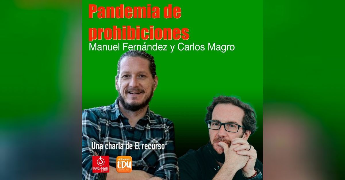 Manuel Navas y Carlos Magro: pandemia de prohibiciones | El Recurso