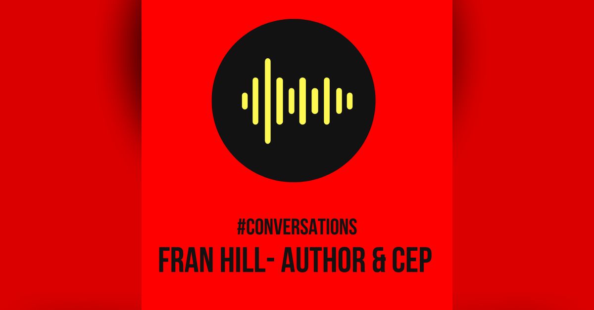 Conversations - Fran Hill | The Adoption and Fostering Podcast