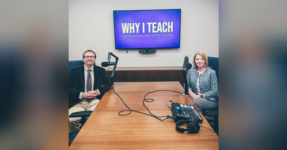 Episode 17: Dr. Joshua Reid | Why I Teach: Conversations with ETSU Faculty