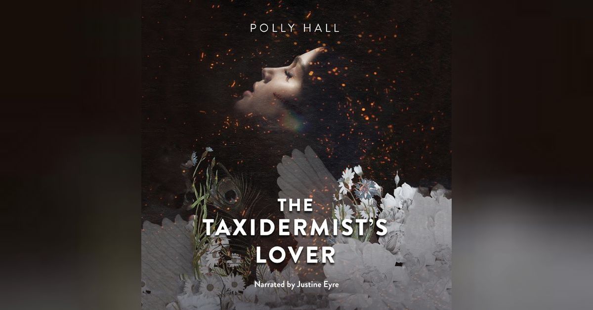 Exclusive: Interview with Polly Hall, Author of The Taxidermist’s Lover ...