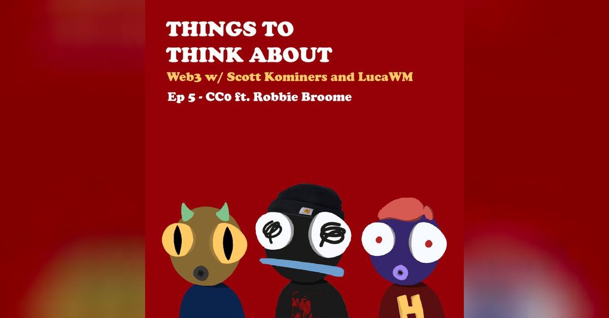 CC0 featuring Robbie Broome | Things to Think About