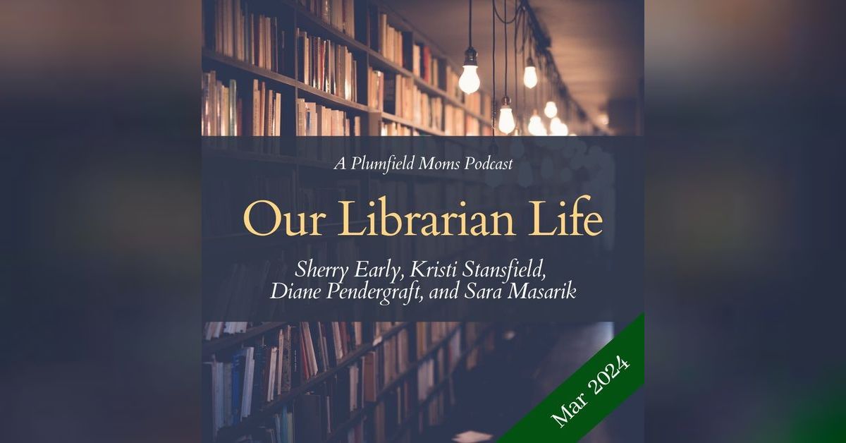 Our Librarian Life: March 2024 with Kristi Stansfield and Sherry Early ...