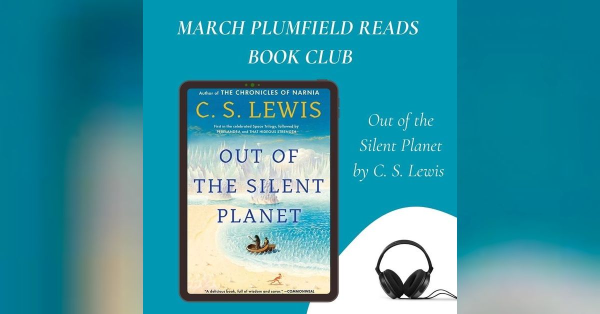 Book Club: Out of the Silent Planet by C. S. Lewis | Plumfield Moms