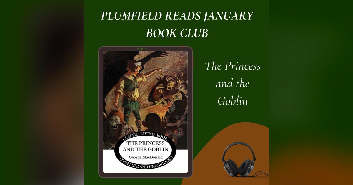 Plumfield Reads: The Princess and the Goblin | Plumfield Moms