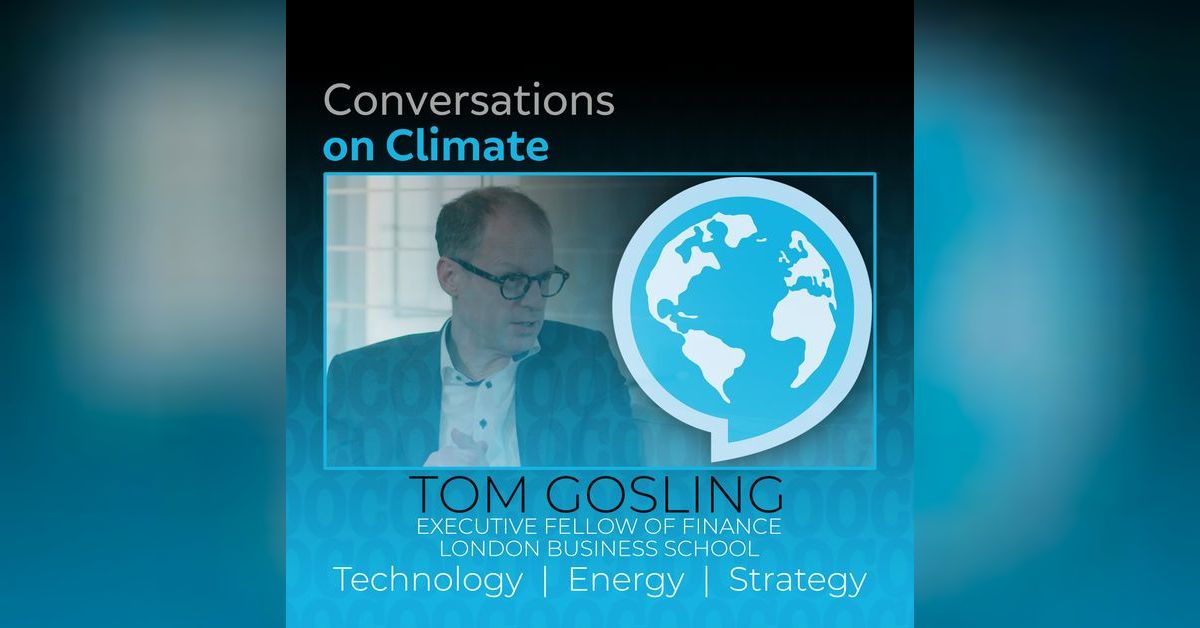 Are ESG Targets Causing More Harm Than Good with Tom Gosling | CONVERSATIONS ON CLIMATE