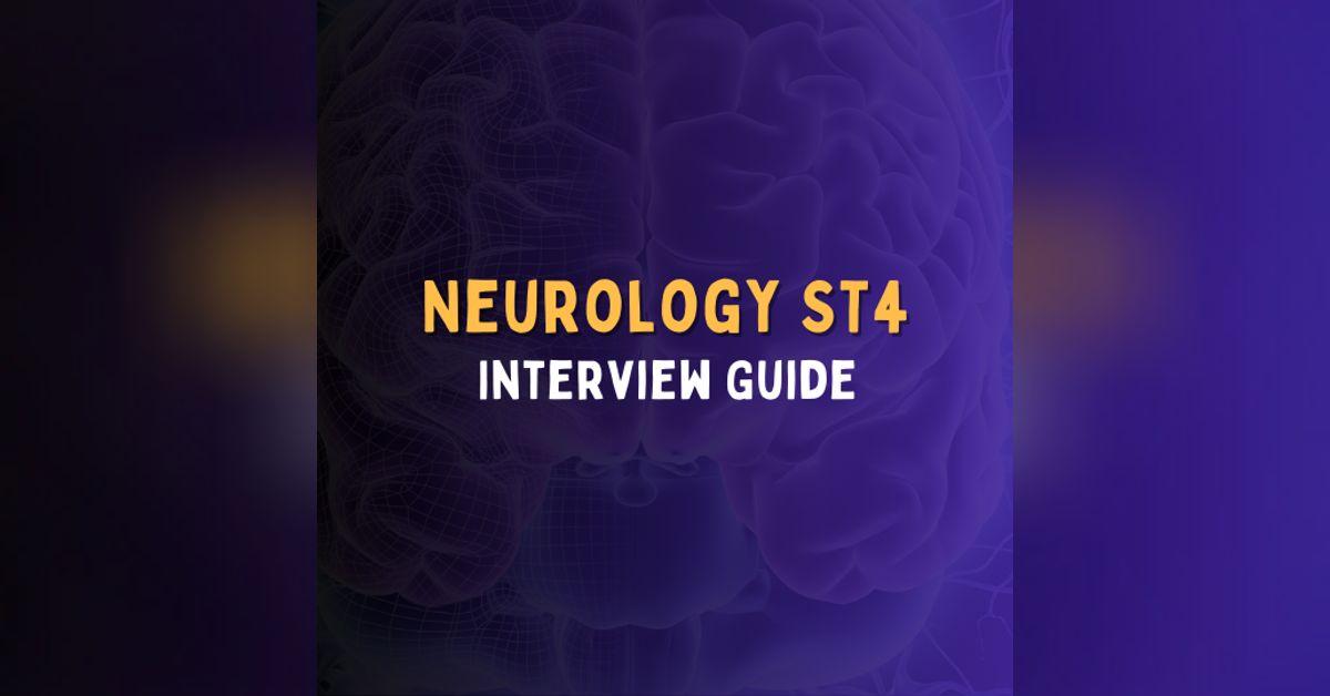 Neurology ST4 Interview Guide | MedCourse Audioblog