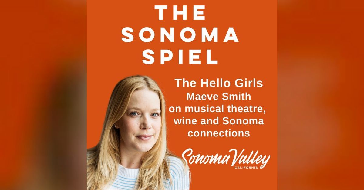 Hello Girls Maeve Smith Directs Musical Theater Sells Wine And Talks