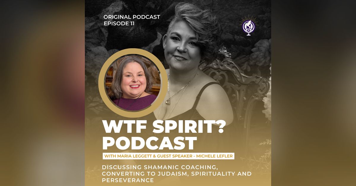 WTF Spirit? - The Perseverance Episode with Michele Lefler | WTF Spirit?