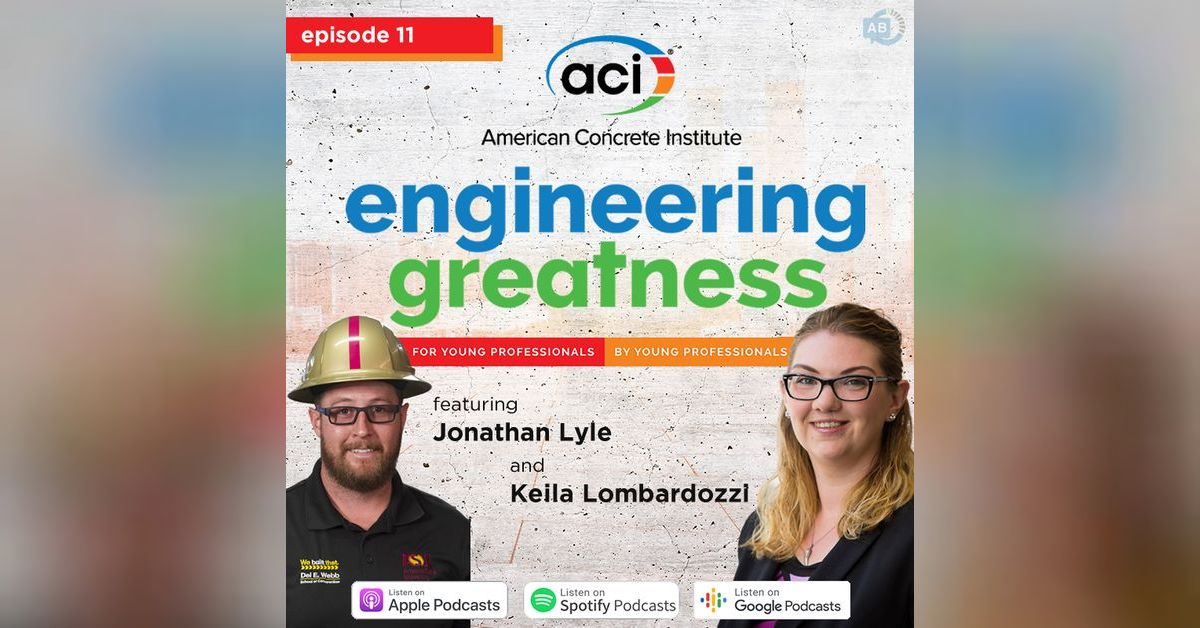 Ep 11 - Engineering Greatness with Jonathan Lyle + Keila Lombardozzi ...