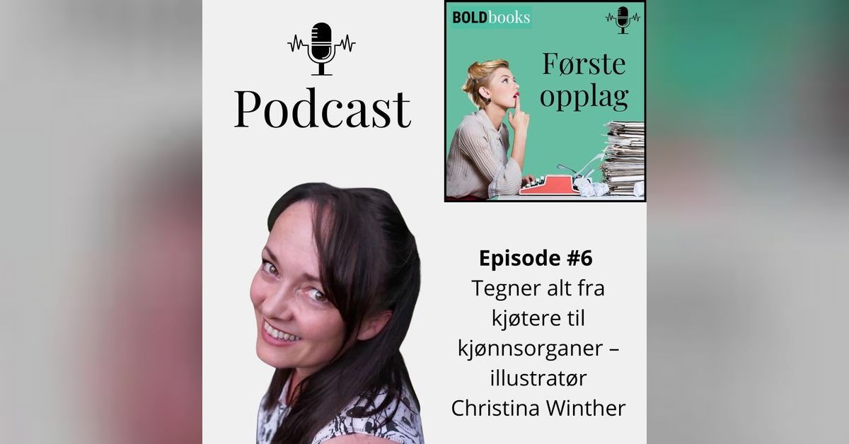 #6 Tegner alt fra kjøtere til kjønnsorganer – illustratør Christina Winther | Første opplag