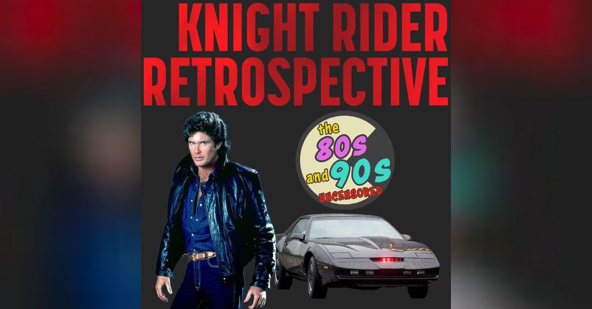 Knight Rider Retrospective | The 80s and 90s Uncensored