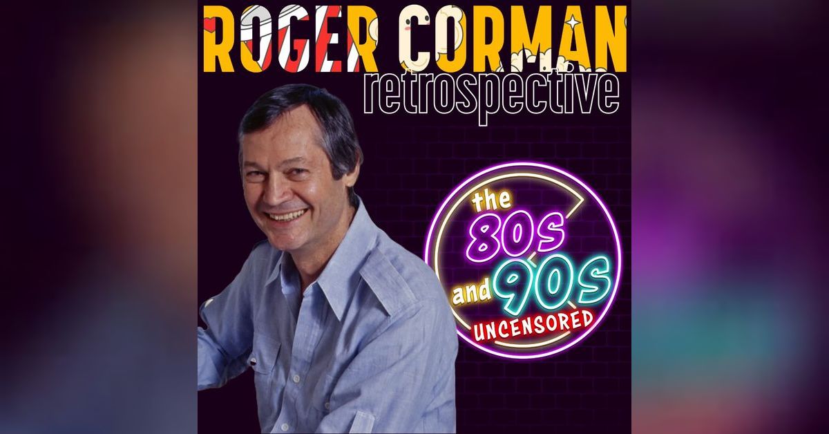 Roger Corman Retrospective | The 80s and 90s Uncensored