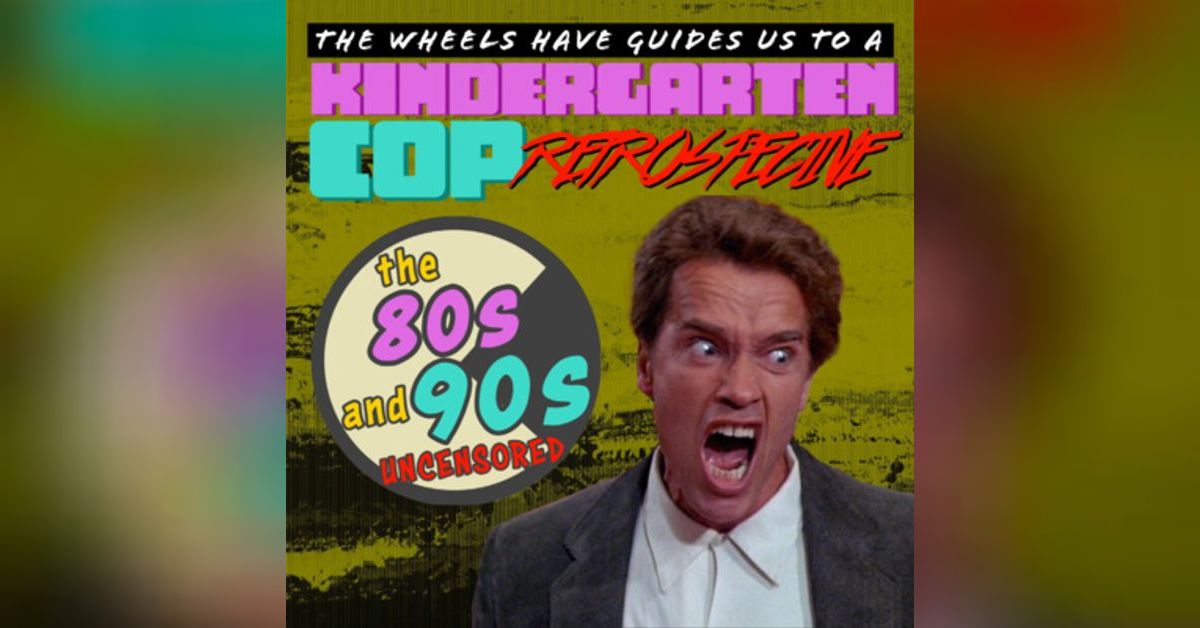 Kindergarten Cop Retrospective | The 80s and 90s Uncensored