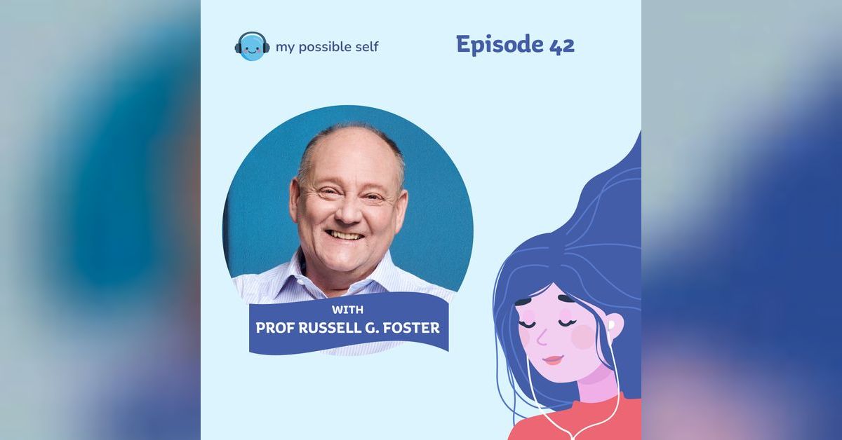 Reset Your Body Clock with Professor Russell G. Foster | The Happier ...