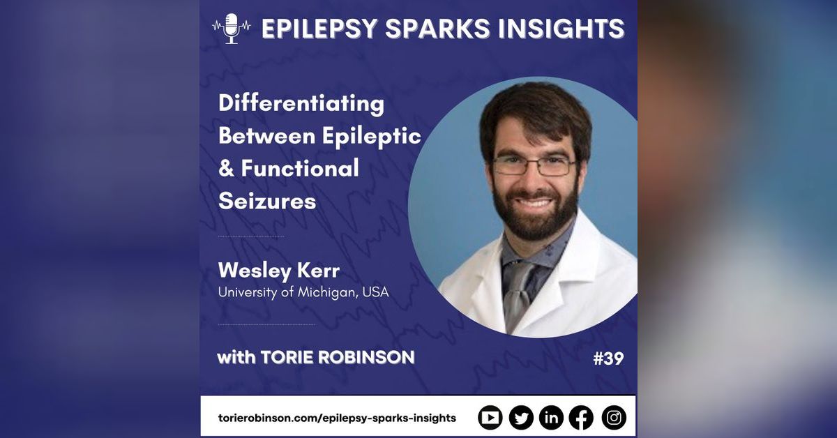 Differentiating Between Epileptic & Functional Seizures - Wesley Kerr ...