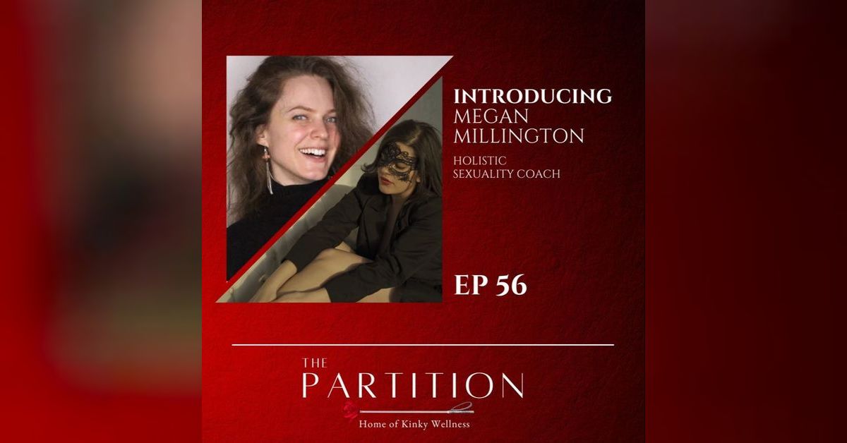 Introducing Megan Millington: Holistic Sexuality Coach | The Partition ...